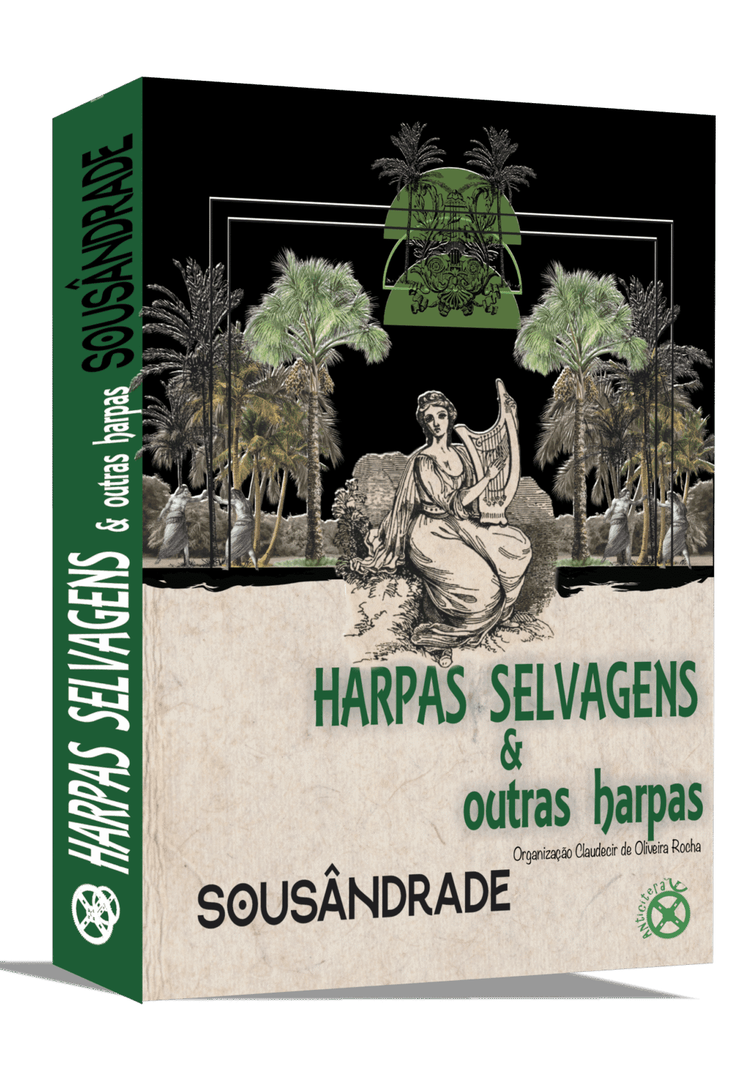 Harpas Selvagens & outras Harpas de Sousândrade - Anticítera